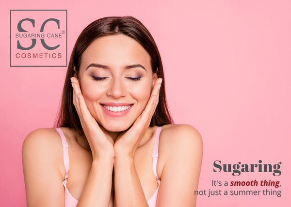 Beautiful Skin – All Year Round - Sugaring Cane